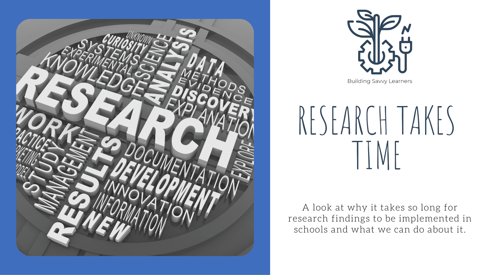 Research in Education Takes Time